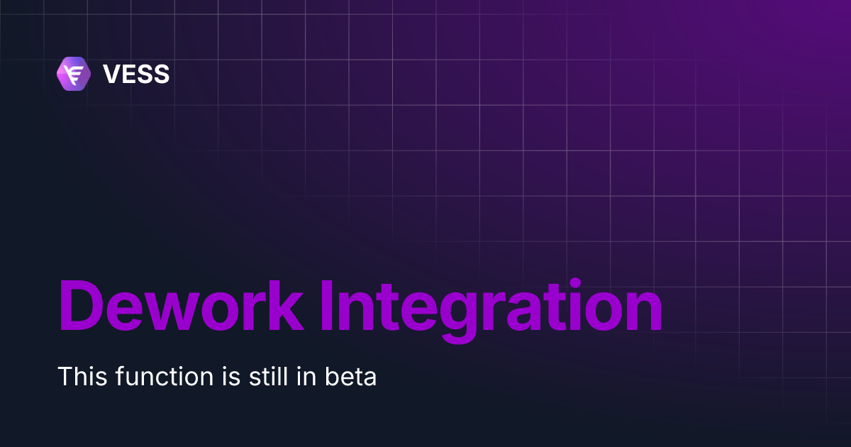 Dework Integration | VESS